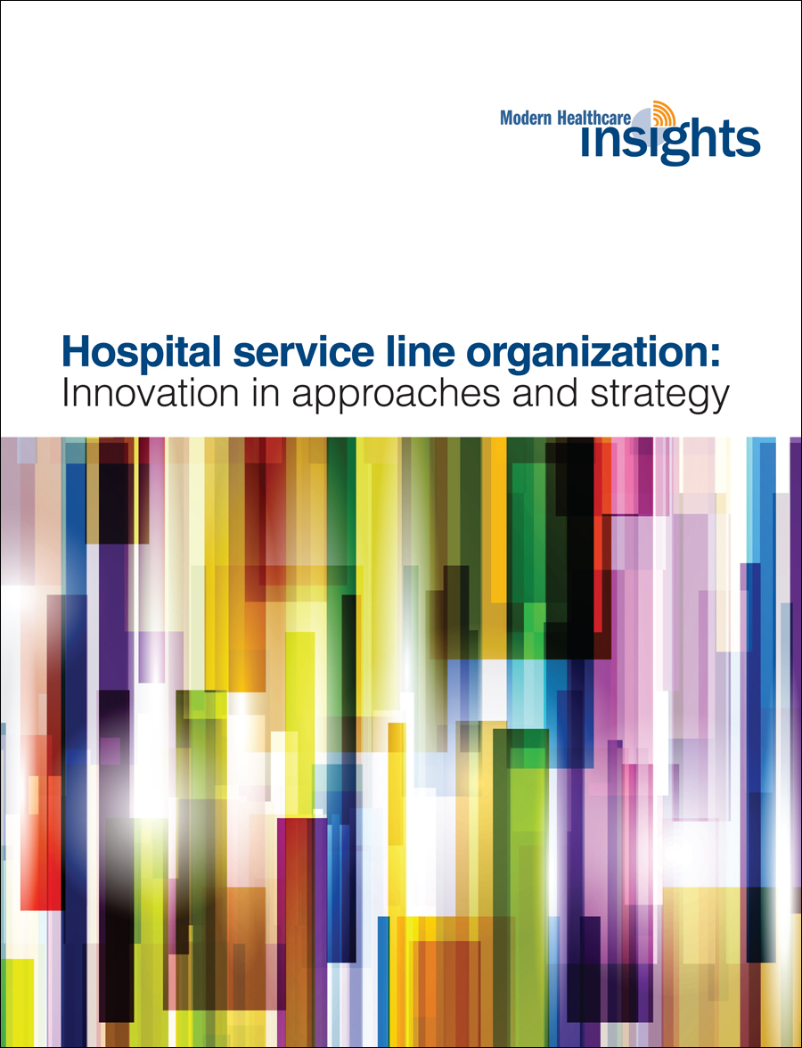 Modern Healthcare Insights - Hospital service line organization ...
