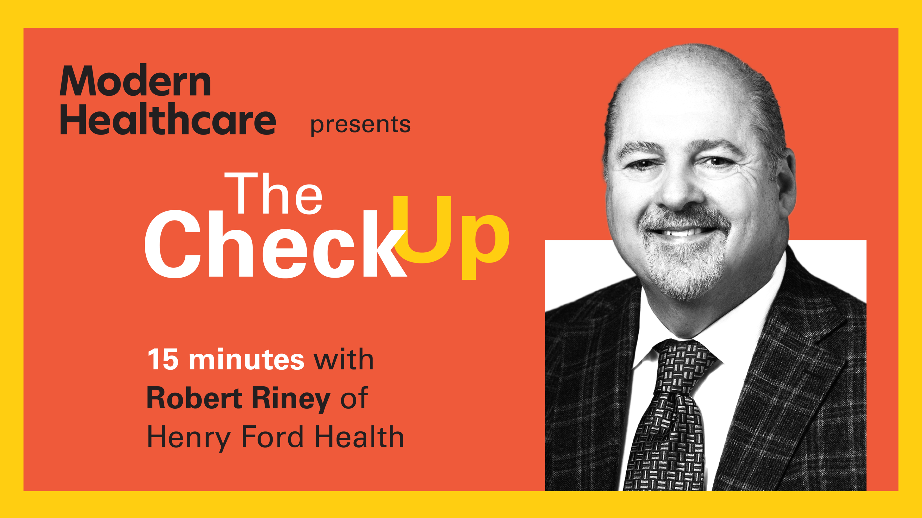 Henry Ford Health System | Modern Healthcare