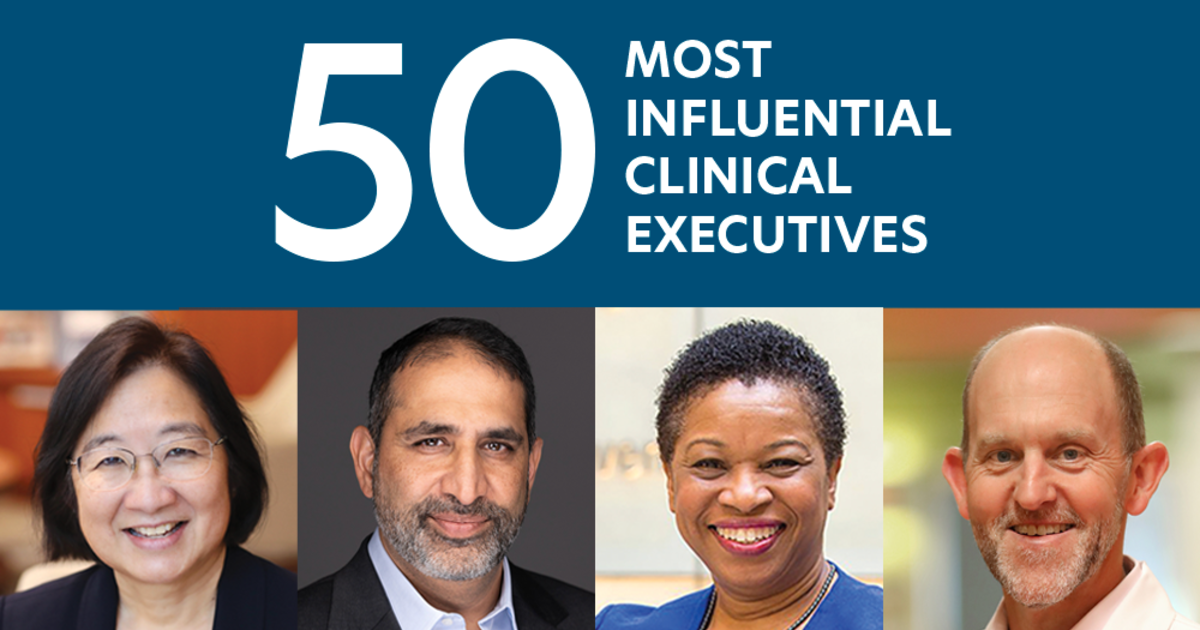 Honoring the 50 Most Influential Clinical Executives of 2024 | Modern ...