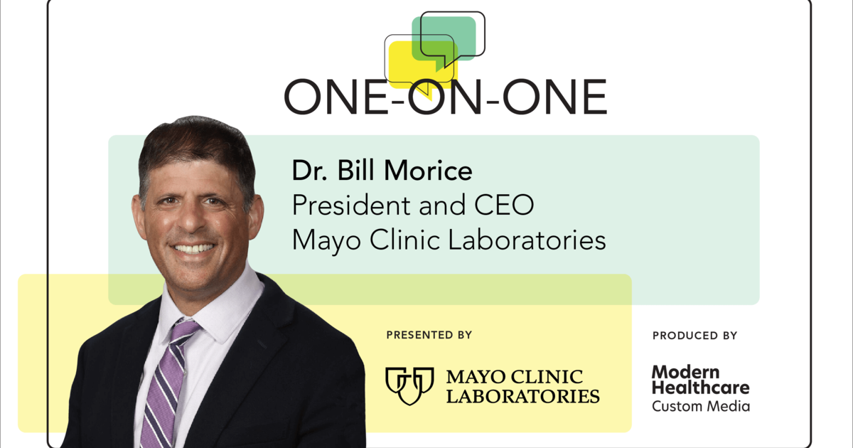 One-on-One with Dr. Bill Morice of Mayo Clinic Laboratories | Modern ...