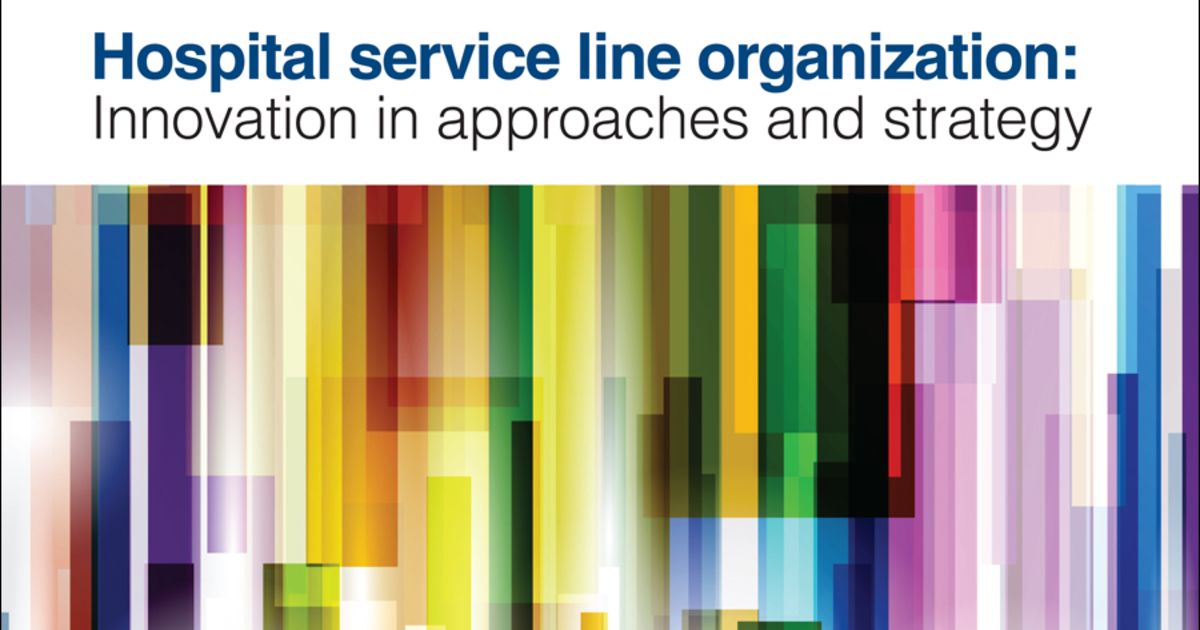 Modern Healthcare Insights - Hospital service line organization ...