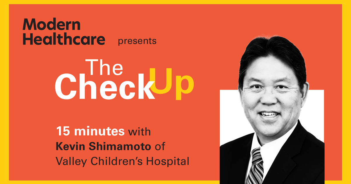 The Check Up: Kevin Shimamoto of Valley Children's Hospital | Modern ...