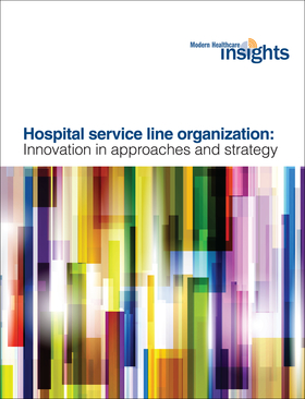 Modern Healthcare Insights - Hospital service line organization ...